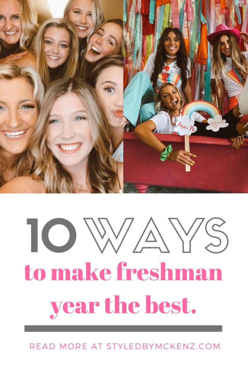 10 Ways To Make Freshman Year Of College The Best | Styled by McKenz